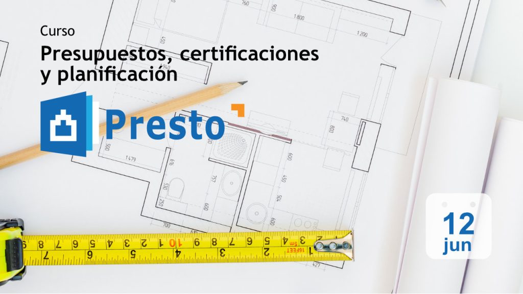 Curso ‘Presupuestos, certificaciones y planificación con Presto’ – Eventos